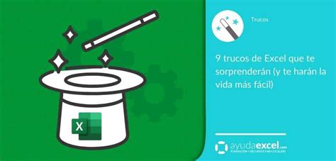 9 trucos de excel que te sorprenderán y te harán la vida más fácil
