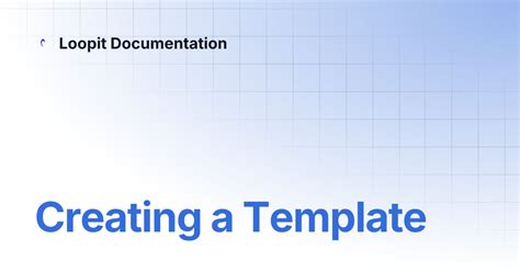 Creating A Template Loopit Documentation