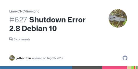 shutdown error 2 8 debian 10 · issue 627 · linuxcnc linuxcnc · github