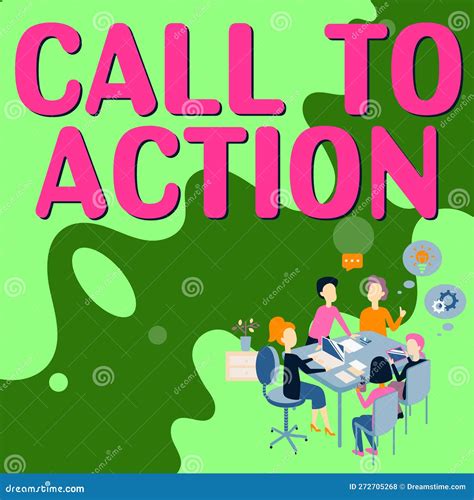 Text Showing Inspiration Call To Action Concept Meaning Encourage