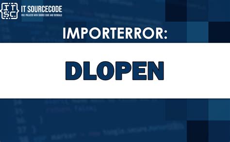 Importerror Dlopen Solved Solved