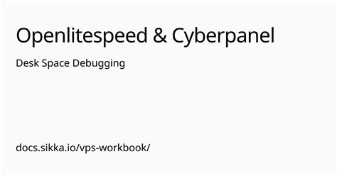 desk space debugging openlitespeed and cyberpanel