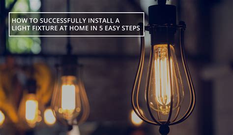 Light Fixture How To Install A Light Fixture At Home In Easy Steps