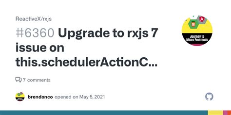 upgrade to rxjs 7 issue on this scheduleractionctor undefined · issue