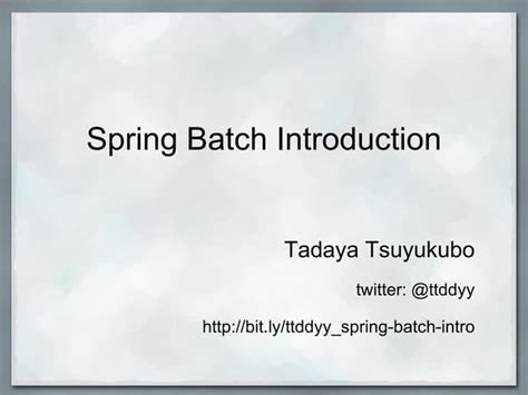Spring Batch Introduction Ppt Programming Languages Computing