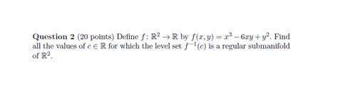 Solved Question 2 20 Points Define Fr2 R By Fx