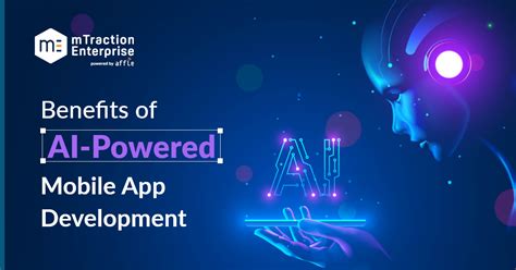 The Advantages Of Ai Powered Custom Mobile App Development