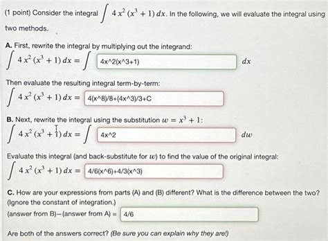 1 point consider the integral ∫4x2 x3 1 dx in the