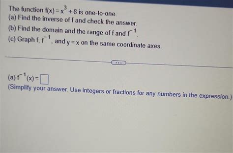Solved The Function F X X3 8 Is One To One A Find The
