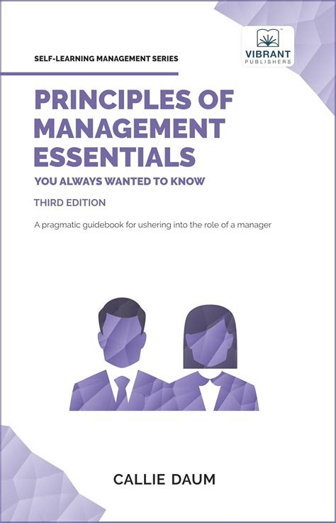 Principles Of Management Essentials You Always Wanted To Know A Comprehensive Guide To