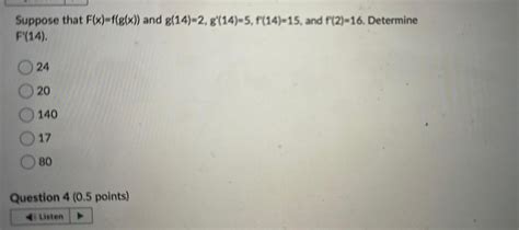 [answered] suppose that f x f g x and g 14 2 g 14 5 f 14 15 and f 2 16