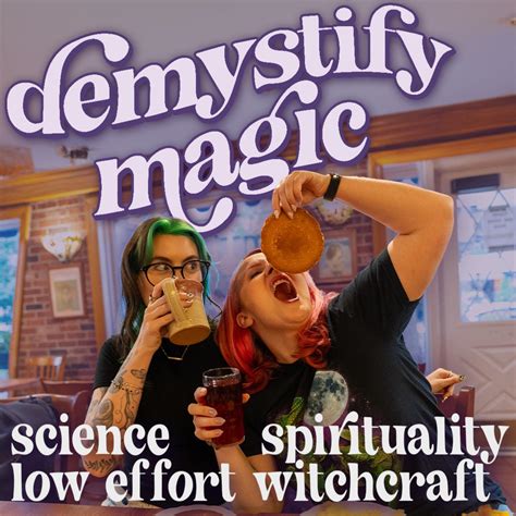 Demystify Magic Science Spirituality Low Effort Witchcraft