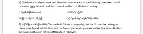 Solved 1) Give formal oxidation state and electron count for | Chegg.com