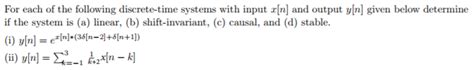 Solved For Each Of The Following Discrete Time Systems With