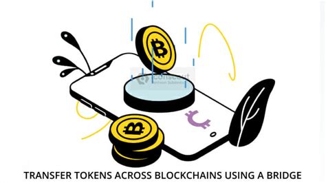 How To Transfer Tokens Across Blockchains Using A Bridge April 2026 503